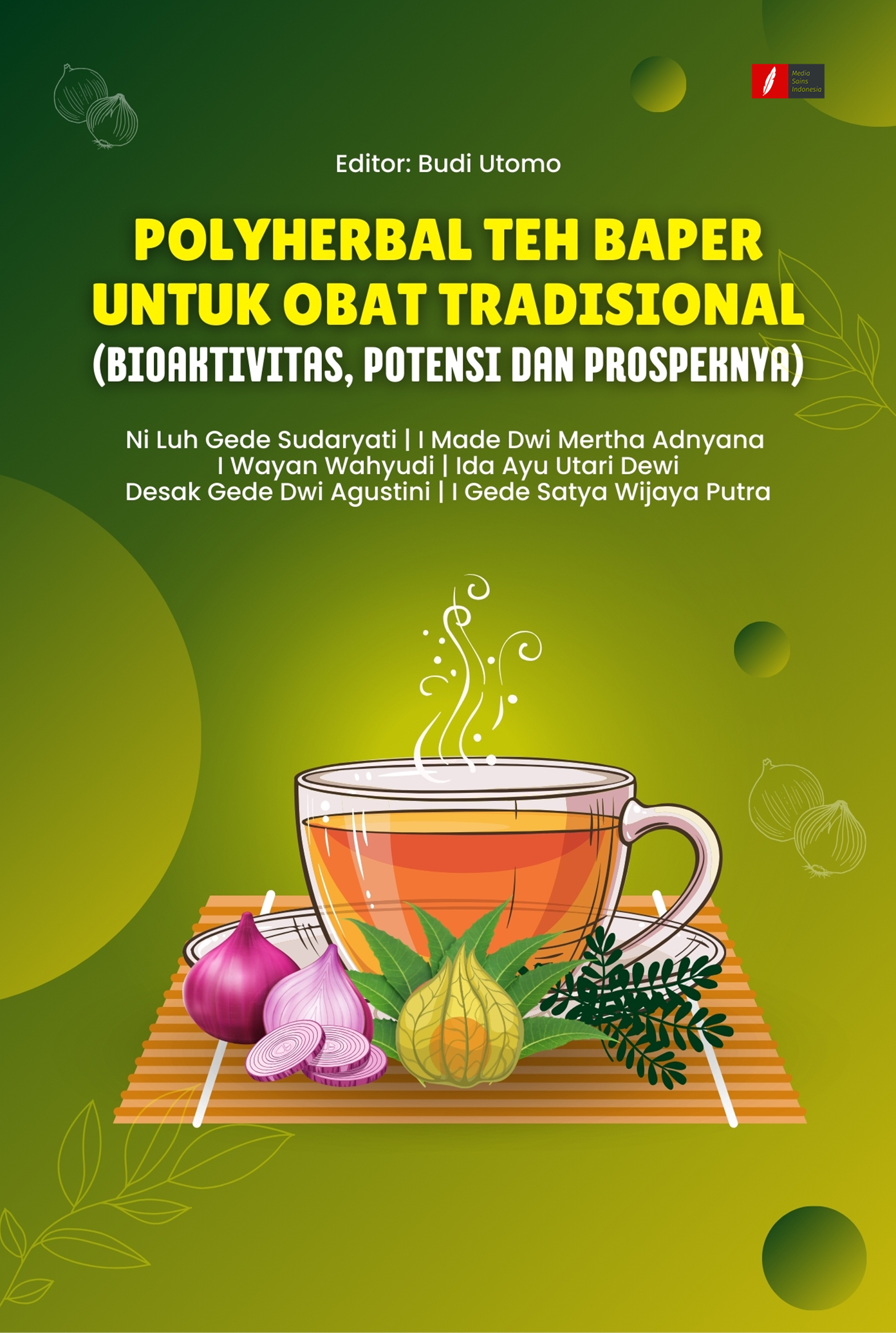 POLYHERBAL TEH BAPER UNTUK OBAT TRADISIONAL (BIOAKTIVITAS, POTENSI DAN ...